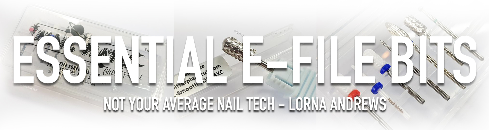 E FILE ESSENTIALS BANNER – Not Your Average Nail Tech by Ninja Nail Fairy